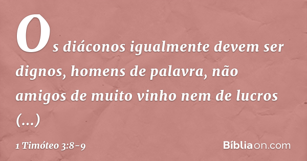 1 Timóteo 3:8-9 - Bíblia