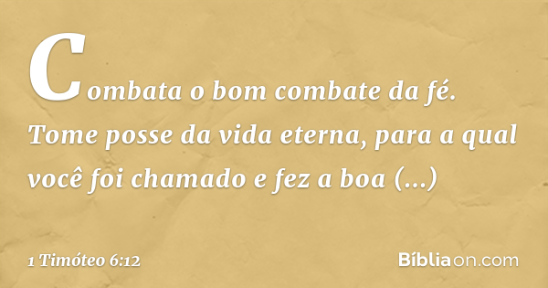 1 Timóteo 6:12 - Bíblia