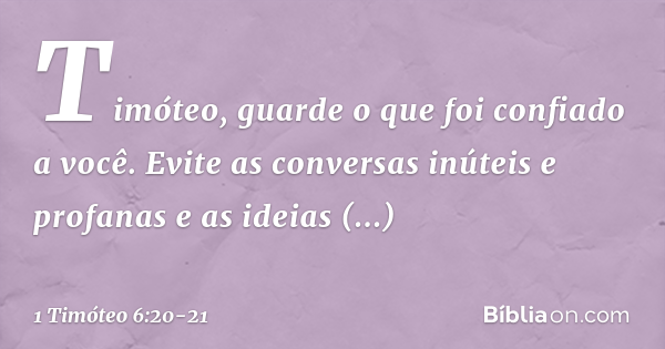 1 Timóteo 6:20-21 - Bíblia