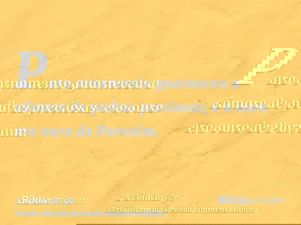 2 Crônicas 3:6 - Bíblia