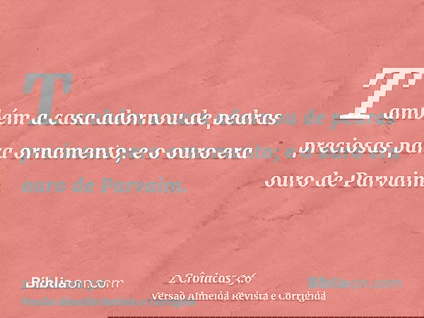 2 Crônicas 3:6 - Bíblia