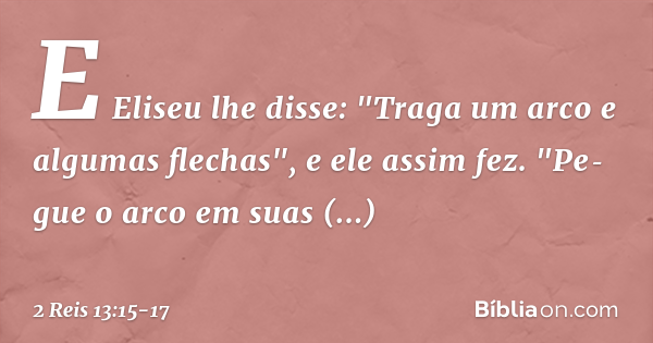 2 Reis 13:15-17 - Bíblia