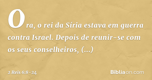 2 Reis 6:8-24 - Bíblia