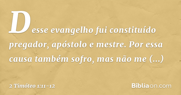 2 Timóteo 1:11-12 - Bíblia