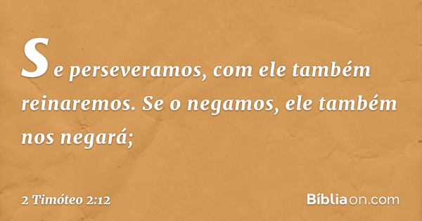 2 Timóteo 2:12 - Bíblia