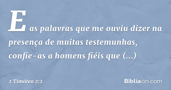 2 Timóteo 2:2 - Bíblia