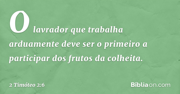 2 Timóteo 2:6 - Bíblia