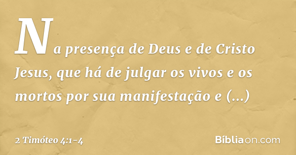 2 Timóteo 4:1-4 - Bíblia