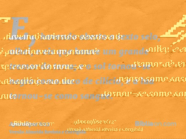 Apocalipse 6:12 (O sol ficou escuro e a lua como sangue) - Bíblia