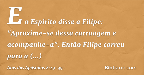 Atos dos Apóstolos 8:29-39 - Bíblia