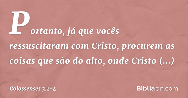 Colossenses 3:1-4 - Bíblia