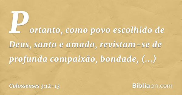 Colossenses 3:12-13 - Bíblia