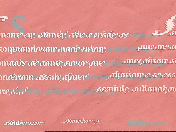 Daniel 10:7-9 - Bíblia