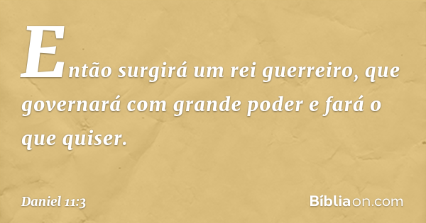 Daniel 11:3 - Bíblia