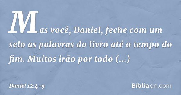 Daniel 12:4-9 - Bíblia