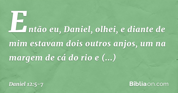 Daniel 12:5-7 - Bíblia