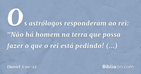 Daniel 2:10-12 - Bíblia