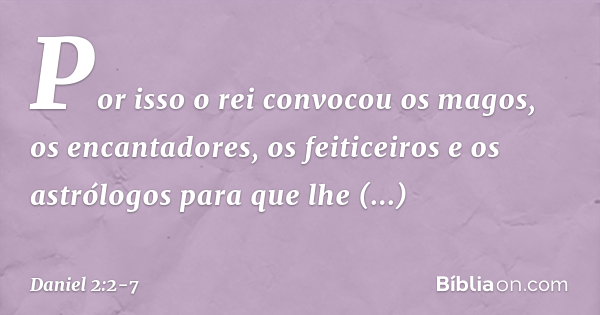 Daniel 2:2-7 - Bíblia