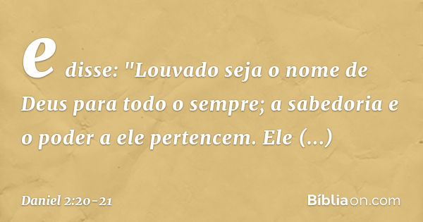 Daniel 2:20-21 - Bíblia