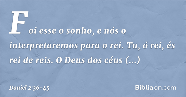 Daniel 2:36-45 - Bíblia