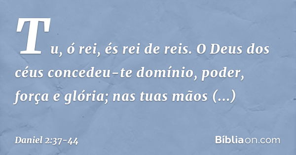 Daniel 2:37-44 - Bíblia