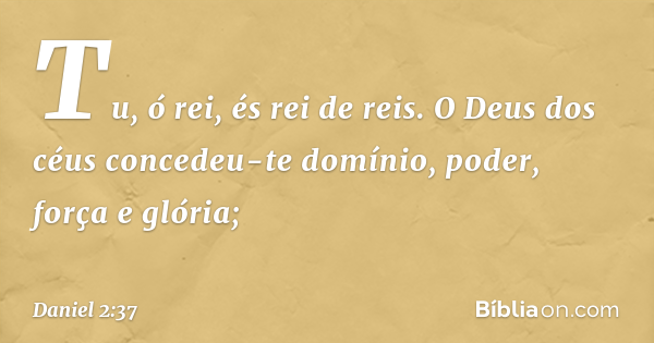 Daniel 2:37 - Bíblia
