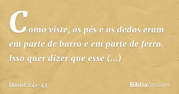 Daniel 2:41-43 - Bíblia