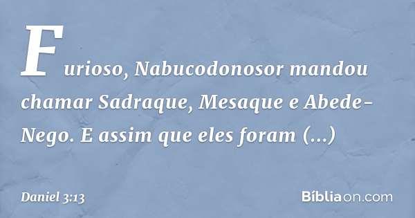 Daniel 3:13 - Bíblia