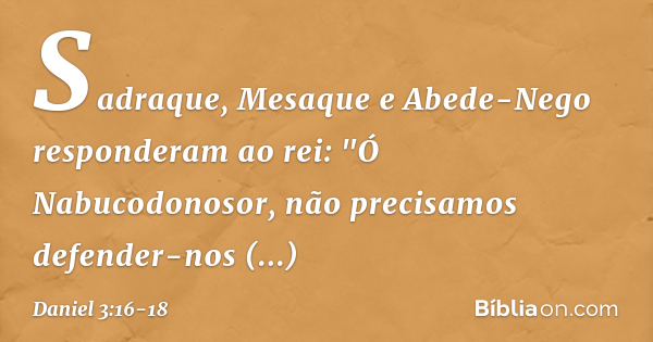 Daniel 3:16-18 - Bíblia