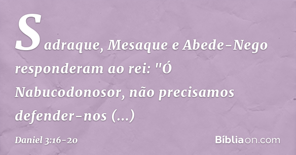 Daniel 3:16-20 - Bíblia