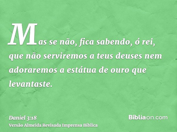 Daniel 3:18 - Bíblia