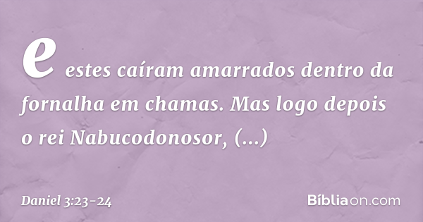 Daniel 3:23-24 - Bíblia