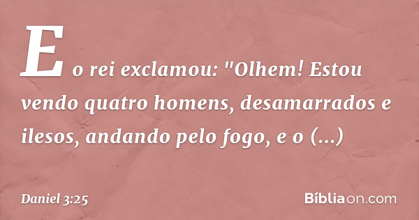 Daniel 3:25 - Bíblia