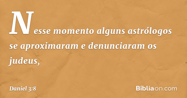 Daniel 3:8 - Bíblia
