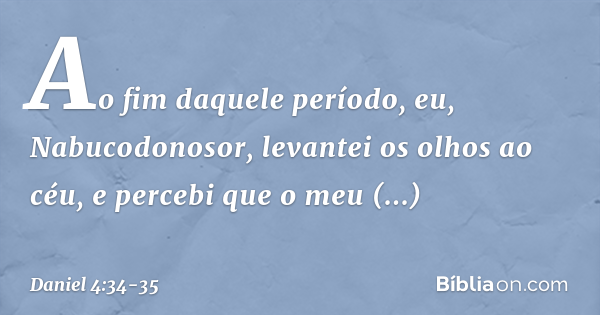 Daniel 4:34-35 - Bíblia