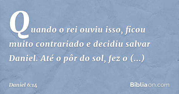 Daniel 6:14 - Bíblia
