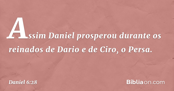 Daniel 6:28 - Bíblia