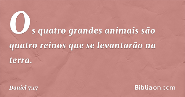 Daniel 7:17 - Bíblia