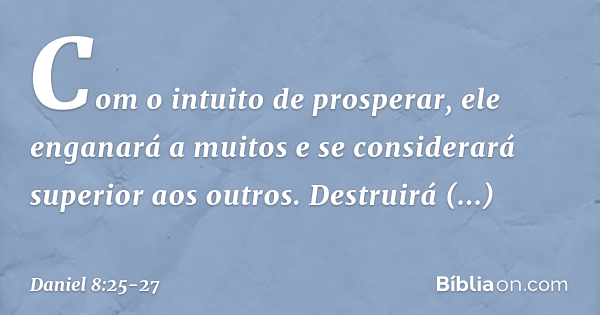 Daniel 8:25-27 - Bíblia