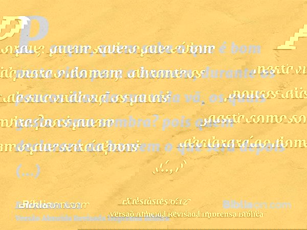 Eclesiastes 6:12 - Bíblia