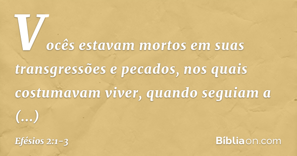 Efésios 2:1-3 - Bíblia