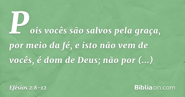 Efésios 2:8-12 - Bíblia