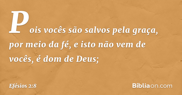 Efésios 2:8 - Bíblia