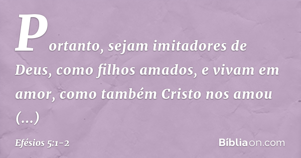 Efésios 5:1-2 - Bíblia