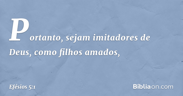 Efésios 5:1 - Bíblia