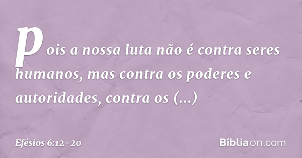 Efésios 6:12-20 - Bíblia