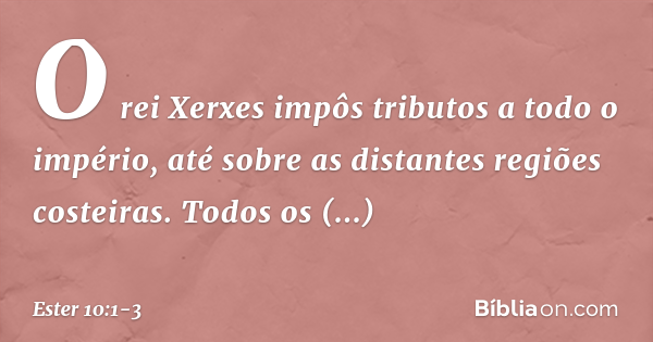 Ester 10:1-3 - Bíblia