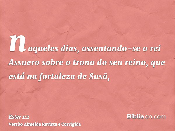 Ester 1:2 - Bíblia