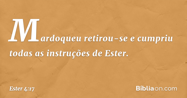Ester 4:17 - Bíblia