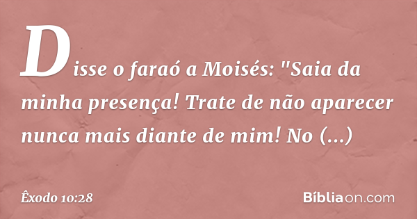 Êxodo 10:28 - Bíblia